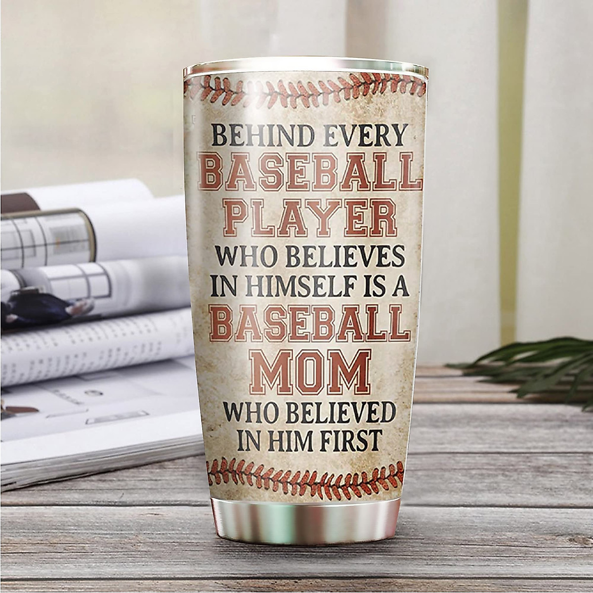 QDArtStore Personalized Baseball Mom And Son Tumbler Behind Every Baseball Player Who Believes In Himself Mother's Day Gift For Mom Mother Baseball Lover From Son Daughter on Mother's Day Birthday