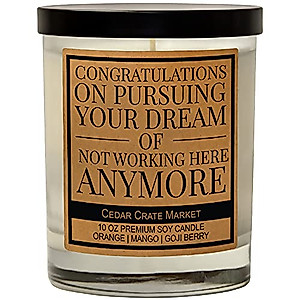 Congrats on Pursuing Your Dream of not Working Here Anymore - Congratulations, Going Away Gift for Coworker, Farewell Gifts for Coworker, Boss Leaving, New Job Gift for Women, Men, Funny Candle Gift