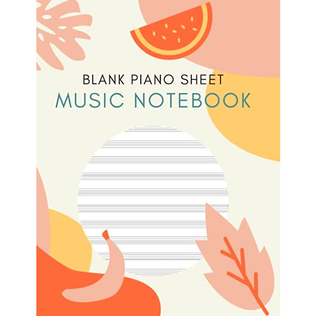 Blank Piano Sheet Music Notebook: Piano Manuscript Paper For Beginners And Intermediate, Piano Writing Notebook With 120 Pages 6 Staves Per Page, Full ... [Perfect Gift For Pianists & Piano Teachers]
