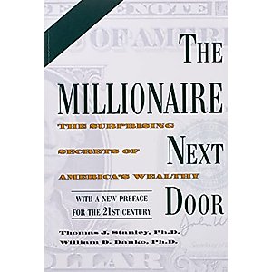 The Millionaire Next Door: The Surprising Secrets of America's Wealthy