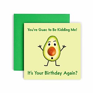 Huxters Funny Birthday Card – You’ve Guac to be Kidding Me? – Happy Birthday Card for him– gifts for men - Friend Birthday Card for her – Gift card – Funny Cards for men Dad Brother Uncle Son – 14.8cm