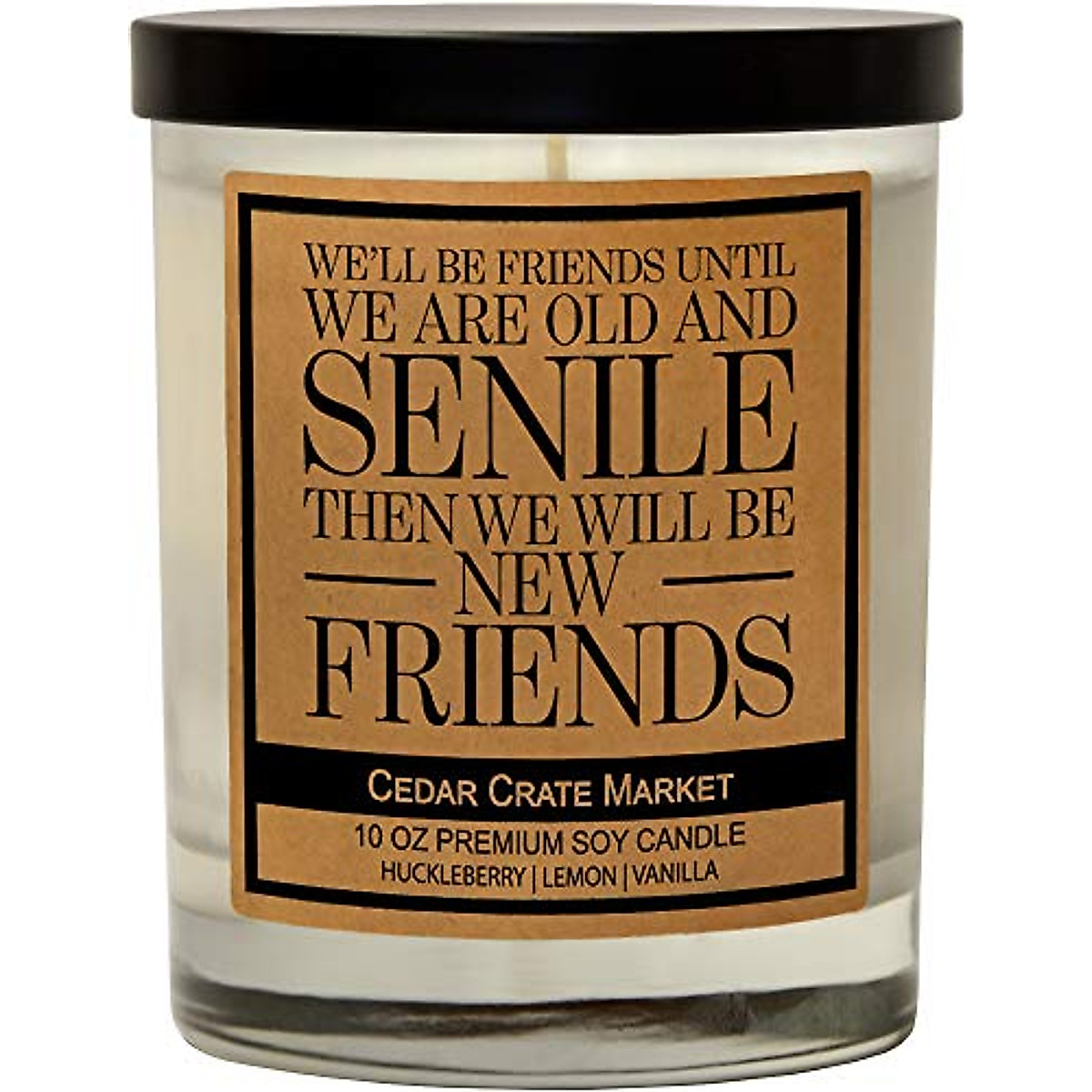 We'll Be Friends Until We are Old and Senile - Friendship Gifts for Women Friends, Best Friend Funny Candles for Women, Unique Birthday Candle Gifts for Female, Funny Gifts, Made in USA Coworker