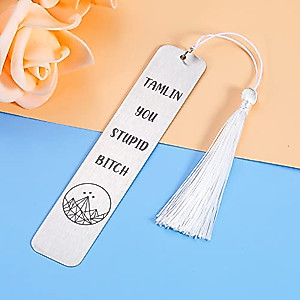 Funny Bookmark for Women Bookish Bookmark Gift Tamlin You Stupid Bitc Book Lover Gifts for Bookish Reader Fans Friends Book Accessories Adult Bookmark Reading Graduation Birthday Christmas Gifts