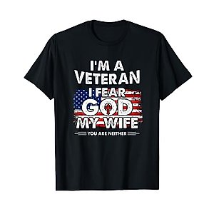 I'm a veteran I fear god my wife T-Shirt
