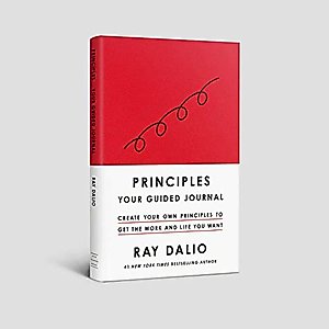 Principles: Your Guided Journal (Create Your Own Principles to Get the Work and Life You Want)