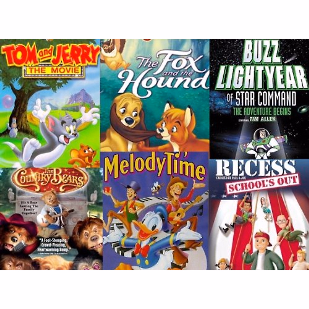 Tom and Jerry Movie, Country Bears, Fox and the Hound, Melody Time, Recess: School's Out, Buzz Lightyear