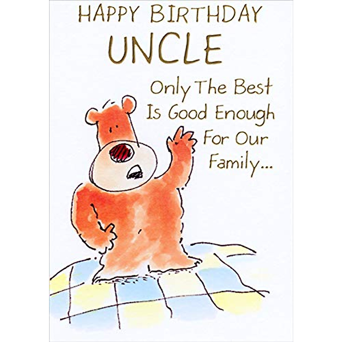 Designer Greetings Only The Best is Good Enough Birthday Card for Uncle