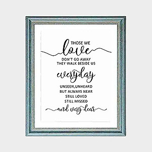 Those We Love Don't Go Away, Memorial Sign, Wedding Sign, Remembrance Sign, They Walk Beside Us Everyday, UNFRAMED, 8x10 inch
