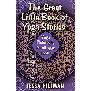 The Great Little Book of Yoga Stories: Yoga Philosophy for All Ages - Book 1