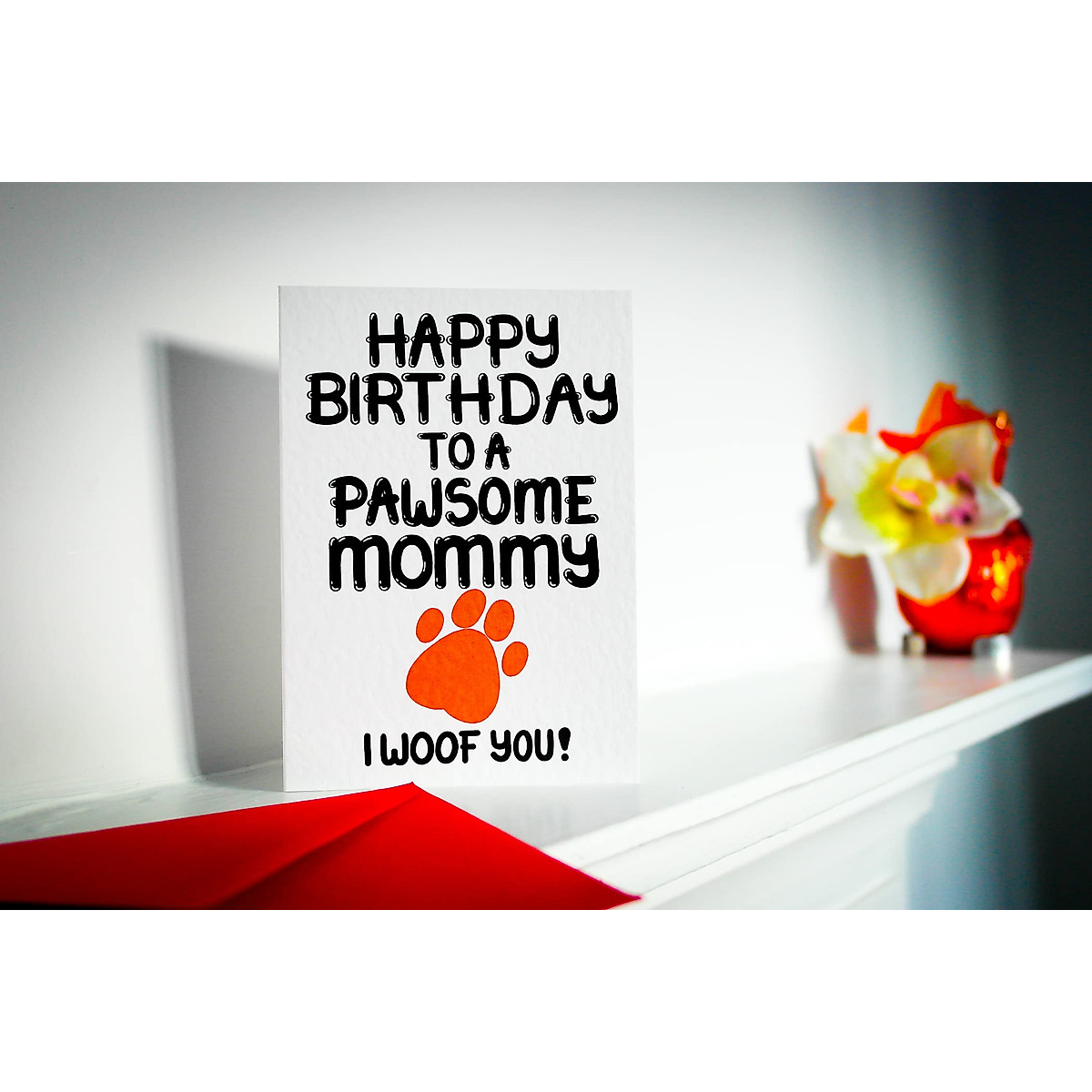 Cute Birthday Card From Dog for a Pawsome Mommy, Puppy, Pet For A Fur Baby Mommy, Parent, Mom
