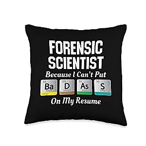 Forensic Science Gifts Forensic Scientist-Badass On My Resume Throw Pillow, 16x16, Multicolor