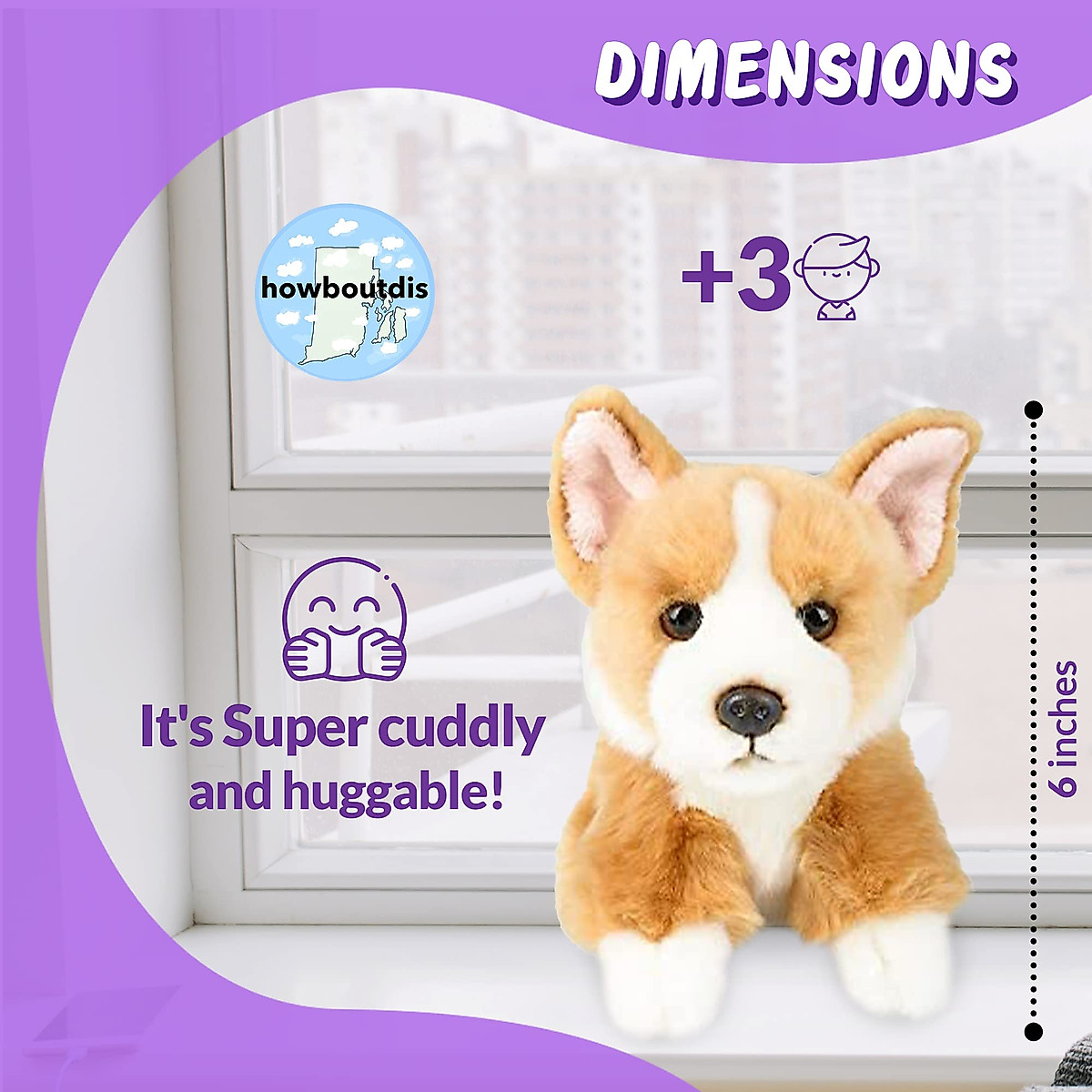 HOWBOUTDIS Fluffy, Adorable 6 inch Plush Corgi Puppy - Super Cuddly and Huggable - Great Gift Idea for Anyone - Even Your Pup - Perfect for Animal Lovers of All Ages, Ages 3+
