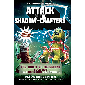Attack of the Shadow-Crafters: The Birth of Herobrine Book Two: A Gameknight999 Adventure: An Unofficial Minecrafters Adventure (Gameknight999 Series)