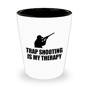 Trap Shooting Shot Glass - Funny Trap Shooting Gift - Clay Pigeon Shooting - Trap Shooting Is My Therapy