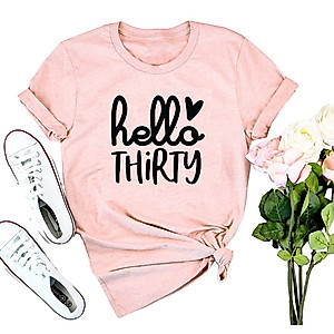 Hello Thirty Shirt Women 30th Birthday T Shirt Thirty Years Old Gift Love Heart Graphic Short Sleeve Tee Tops Pink