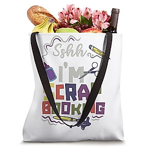 Scrapbook Shhh I'm scrapbooking Scrapbooking Tote Bag