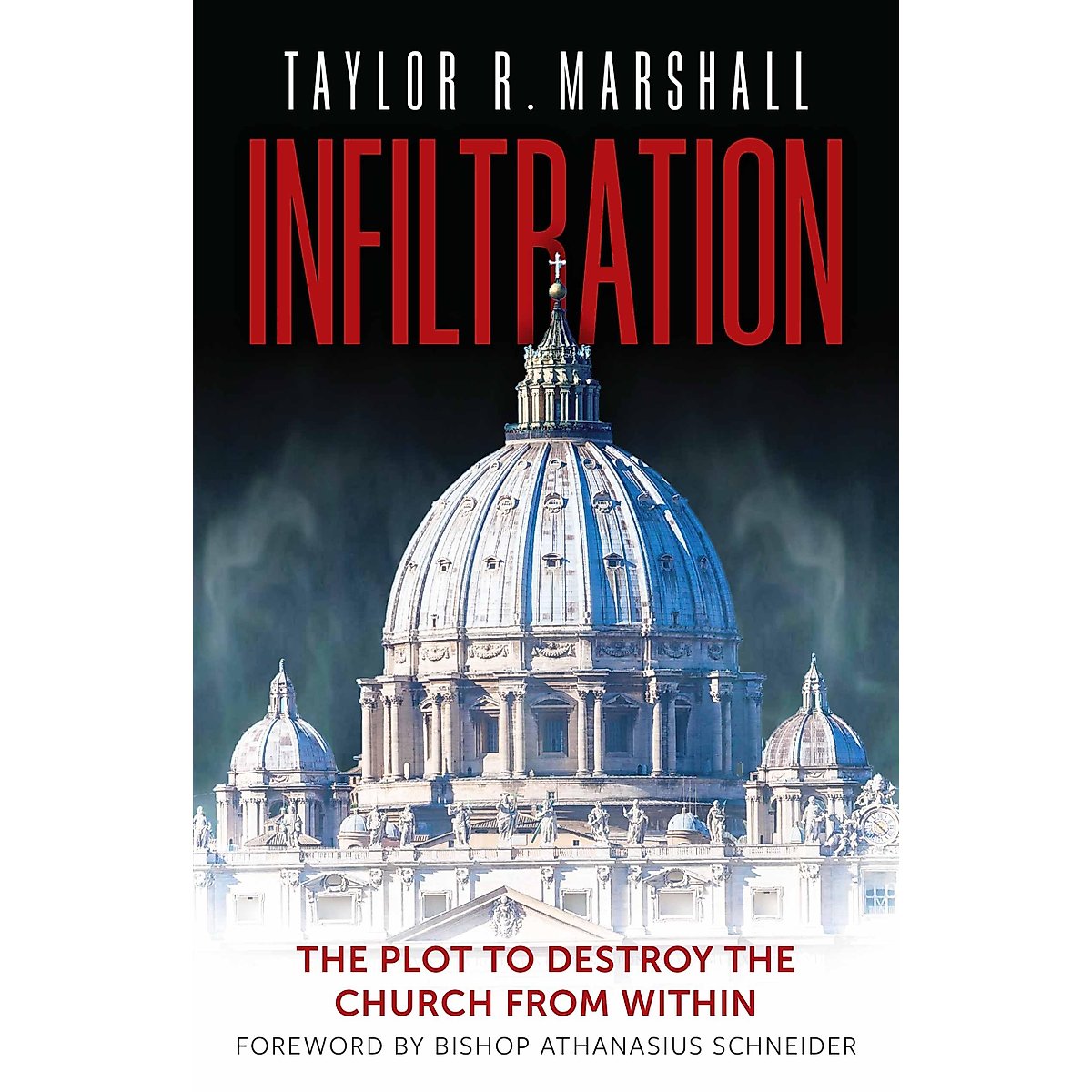 Infiltration: The Plot to Destroy the Church from Within