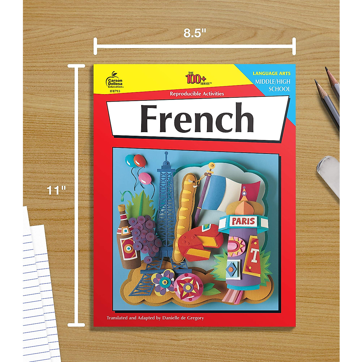 The 100+ Series: French Workbook, Grades 6-12 French Book Covering Alphabet Letters, Numbers, and Vocabulary, French Language Learning Reproducible Activities, Classroom or Homeschool Curriculum