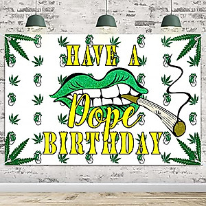 HAMIGAR 6x4ft Have A Dope Birthday Banner Backdrop - Weed Themed Birthday Decorations Party Supplies for Adults - White Green