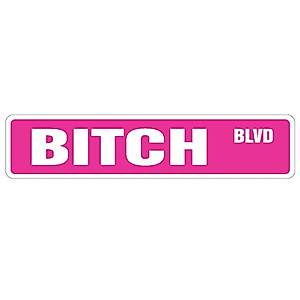 BITCH BOULEVARD Street Sign novelty signs funny wife girlfriend | Indoor/Outdoor |  18" Wide Plastic Sign