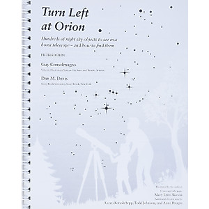 Turn Left At Orion: Hundreds of Night Sky Objects to See in a Home Telescope - and How to Find Them