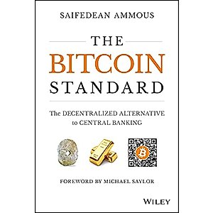 The Bitcoin Standard: The Decentralized Alternative to Central Banking