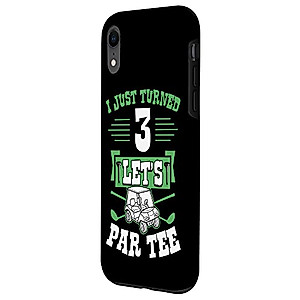 iPhone XR I Just Turned 3 Let's Par-Tee Golf Cart 3rd Birthday Party Case