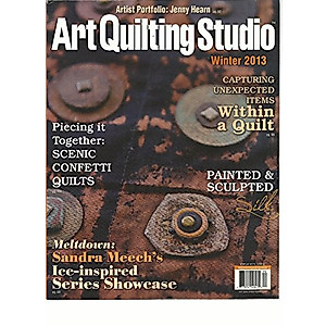 ART QUILTING STUDIO, WINTER, 2013 (WITHIN A QUILT * PAINTED & SCULPTED)