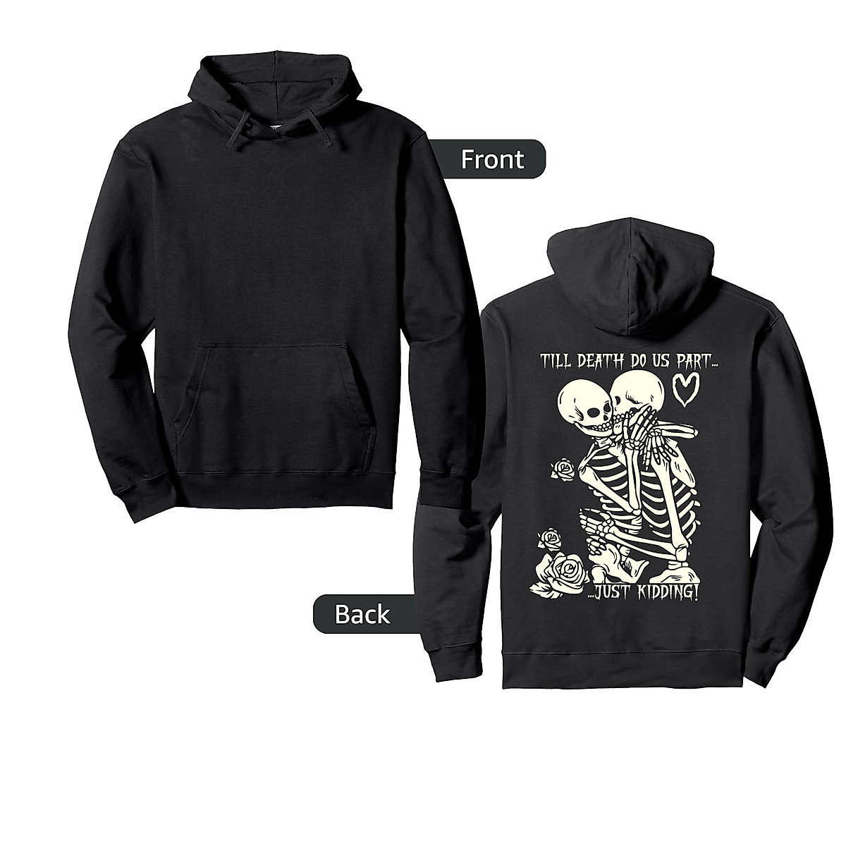 Kissing Skeletons Skulls Till Death Do Us Part Just Kidding Pullover Hoodie