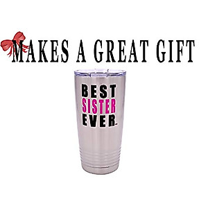 Rogue River Tactical Funny Best Sister Ever Large 20 Ounce Travel Tumbler Mug Cup w/Lid Sarcastic Work Gift For Her Sister Friend