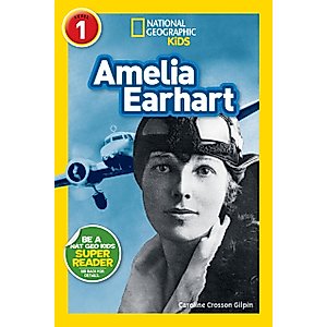Amelia Earhart (National Geographic Kids Readers, Level 1)