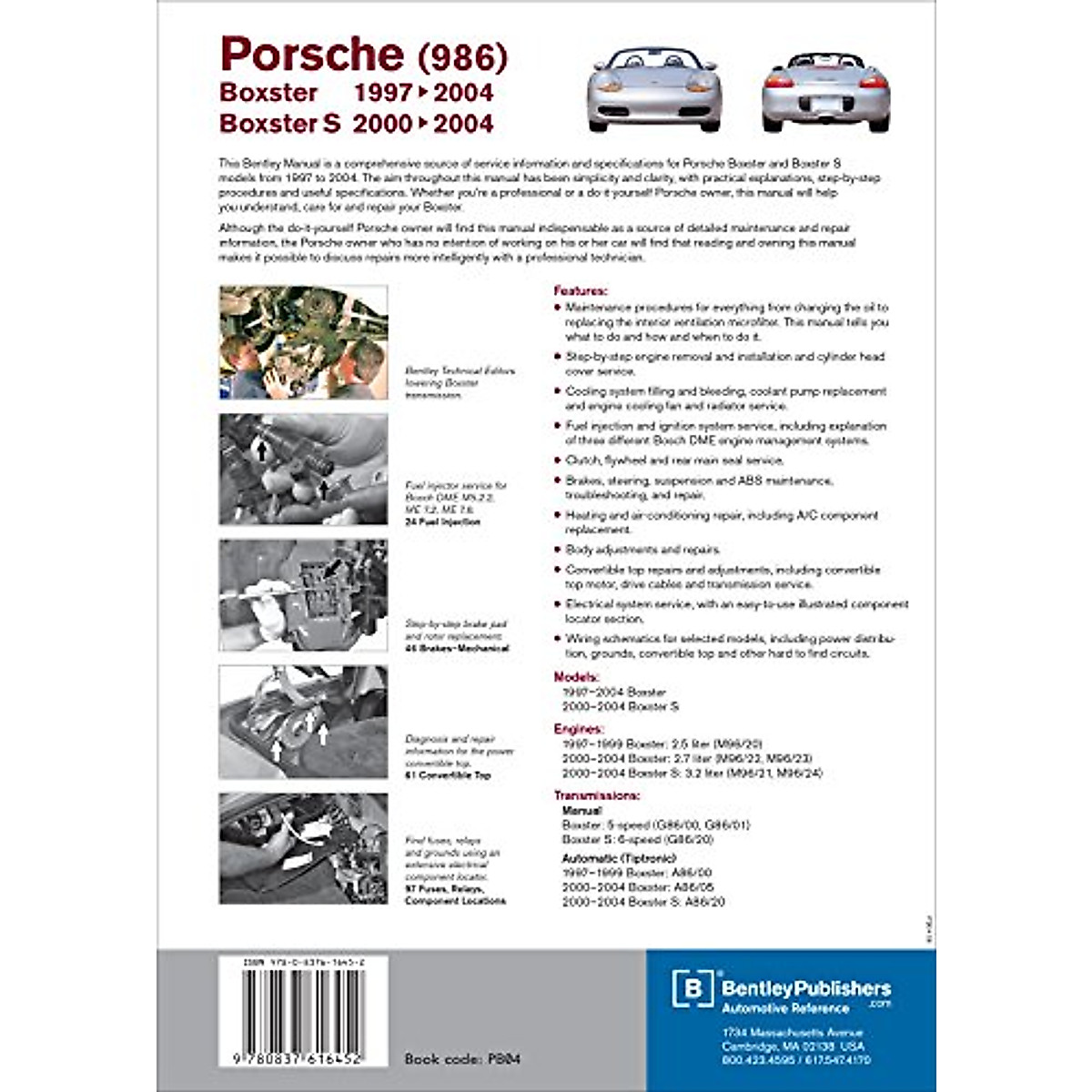 Porsche Boxster, Boxster S Service Manual: 1997, 1998, 1999, 2000, 2001, 2002, 2003, 2004: 2.5 Liter, 2.7 Liter, 3.2 Liter Engines