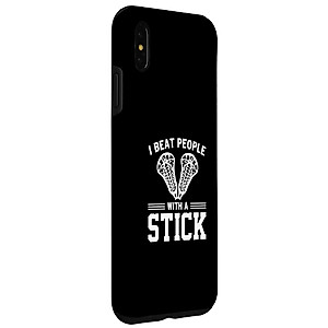 iPhone XS Max I Beat People With A Stick Case