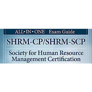 SHRM-CP/SHRM-SCP Certification All-in-One Exam Guide