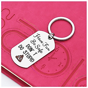 TTYY Have Fun Be Safe Don't do stupid Keychain,Gifts for New Driver or Gifts for Graduation