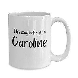 Great Gift for Caroline - 11 or 15 oz White Novelty Gift Mug - Personalized Ceramic Cup for Coffee Tea Cocoa Hot Chocolate - Fun Cute Funny Present