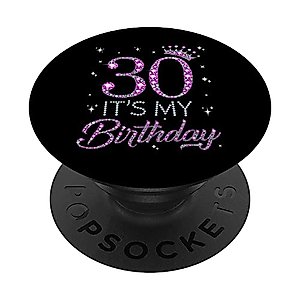 30 It's My Birthday Pink Crown 30th Birthday Gifts For Her PopSockets Swappable PopGrip