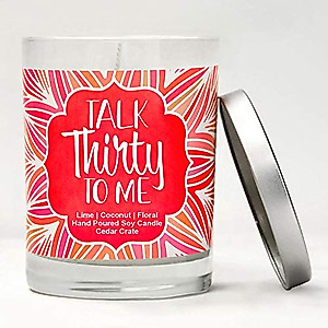 Talk Thirty to Me, 30th Birthday Candles Gifts for Women, Scented 100% Soy Candles, Made in The USA, 30 Year Old, Happy Birthday Candle, Happy Birthday Gifts for Friends, Female, BFF, Bestie, Sister.