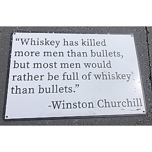 Toothsome Studios Winston Churchill Whiskey Has Killed More Men Than Bullets Quote 12" x 8" Funny Tin Sign Bar Pub Garage Man Cave Decor