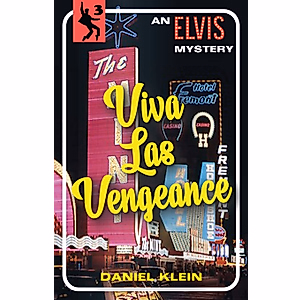 Viva Las Vengeance: An Elvis Mystery (The Elvis Mysteries)