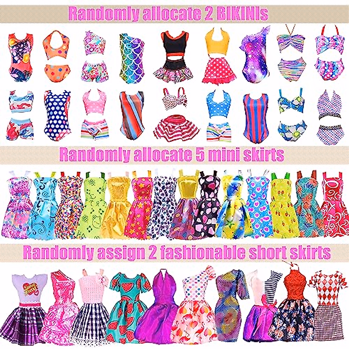 48 pcs Doll Clothes and Accessories, 2 Long Princess Dress, 2 Long Party Dresses, 2 Short Dresses, 2 Tops, 2 Pants, 5 Slip Skirts, 2 Bikinis and 31pcs Doll Accessories for 11.5 inch Dolls (No Doll)