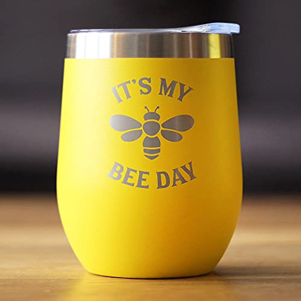 Bee Day - Funny Birthday Wine Tumbler Glass with Sliding Lid - Stainless Steel Insulated Mug - Bumblebee Bday Party Décor - Yellow