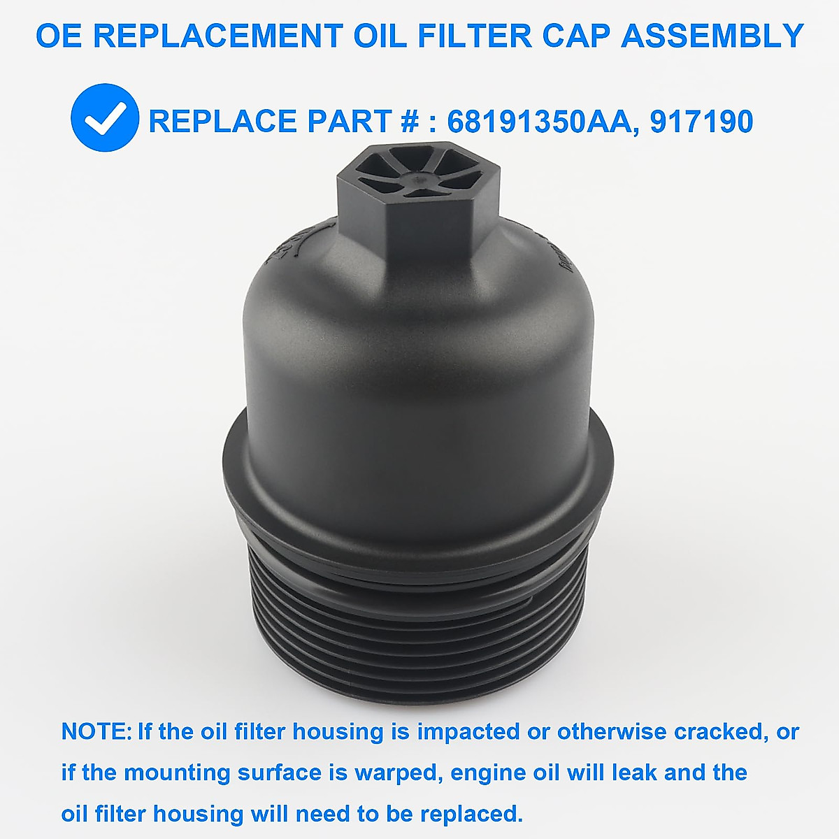 Oil Filter Housing Cap, Replace 68191350AA, 917-190 Compatible with Chrysler Dodge Jeep Ram - 200, 300, Challenger, Charger, Durango, Grand Caravan, Journey, Cherokee, Grand Cherokee, Wrangler, More