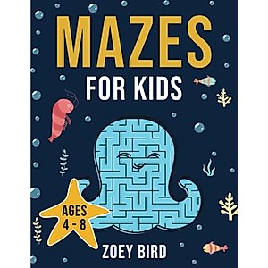 Mazes for Kids: Maze Activity Book for Ages 4 – 8