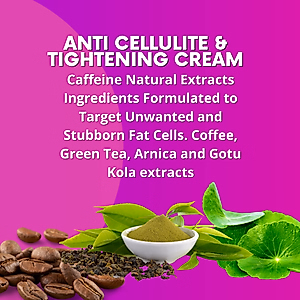 Cellulite Cream, Caffeine Cellulite Cream, Caffeine Cream, Anti Cellulite Cream - Massage Moisturizing Body Cream, Firming and Tightening Cream with Green Tea and Coffee extract. Made in USA