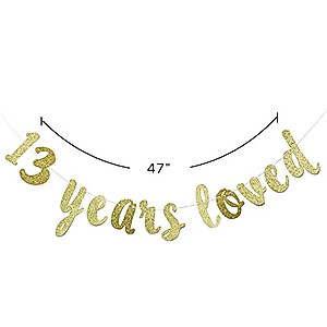 13 Years Loved Banner - Happy 13th Birthday/Wedding Anniversary Party Decorations-Gold