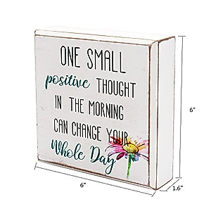 Wartter 6 Inch Decorative Wooden Box Sign - One Small Positive Thought In The Morning Can Change Your Whole Day