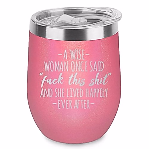 shop4ever A Wise Woman Once Said F This And She Lived Happily Ever After Engraved Insulated Stainless Steel Wine Tumbler with Lid 12 oz. Funny Divorce Retirement Feminist Gift (Pink Sparkle)