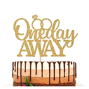 One Day Away Cake Topper, Wedding Rehearsal Cake Decoraations Gold Glitter