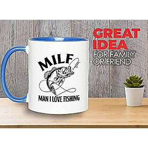 Fishing 2Tone Blue Mug 11oz - MILF Man I Love Fishing - Fishing Fisherman Fish Lover Retirement Hook Bait Reel Rod Spooling Fisher Dad Outdoor Hobby